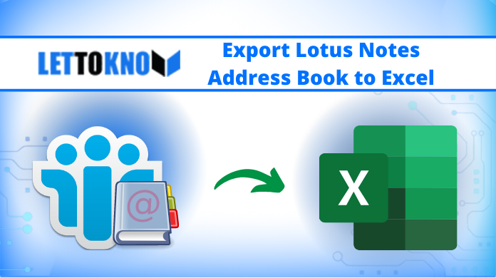 Best Way To Export Lotus Notes Address Book To Excel