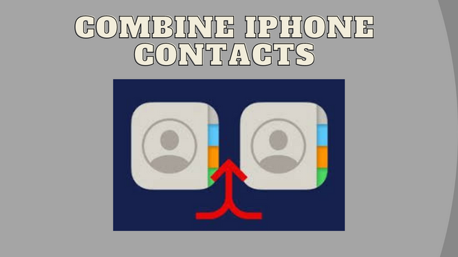 Combine iPhone Contacts into Single File - 2 Easy Methods